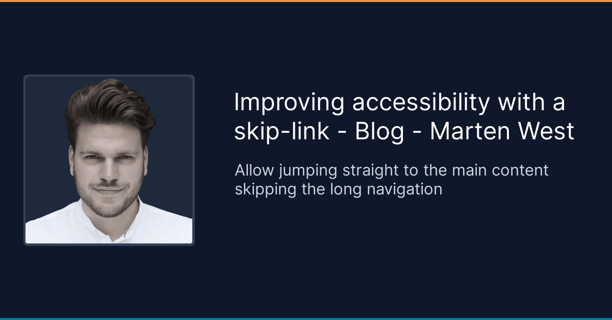 Improving accessibility with a skip-link - Blog - Marten West Improving accessibility with a skip-link - Blog - Marten West